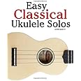 Amazon.com: Easy Classical Ukulele Solos: Featuring music of Bach ...