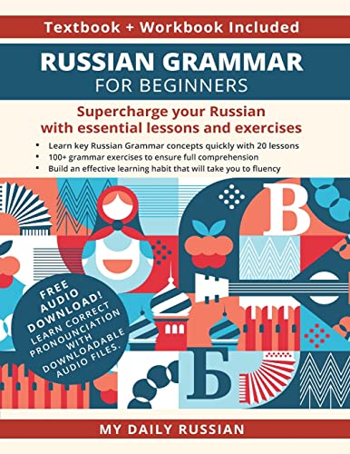 Russian Grammar for Beginners Textbook + Workbook Included: Supercharge ...
