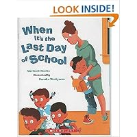 When It's the Last Day of School: Maribeth Boelts, Hanako Wakiyama ...