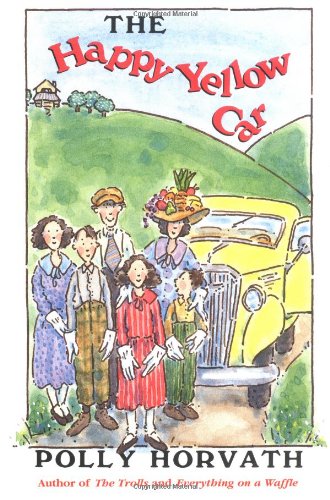 The Happy Yellow Car: Horvath, Polly: 9780374428792: Amazon.com: Books