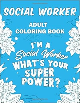 Amazon.com: Social Worker Adult Coloring Book: A Snarky, Relatable ...