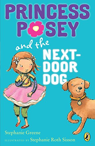 Princess Posey and the Next-Door Dog (Princess Posey, First Grader ...