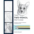 The Two-Pencil Method: The Revolutionary Approach to Drawing It All ...