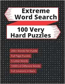 Extreme Word Search: 100 Very Hard Puzzles For Teens, Adults & Seniors ...