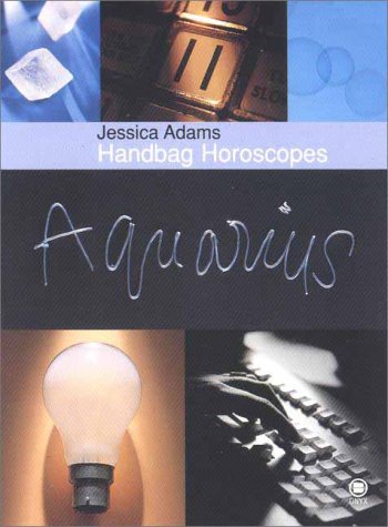Handbag Horoscopes: Aquarius: Adams, Jessica: 9780451409508: Books