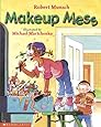 Makeup Mess: Munsch, Robert, Martchenko, Michael: 9780439988964: Books ...
