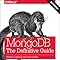 MongoDB: The Definitive Guide 3e: Amazon.co.uk: Shannon Bradshaw, Kristina Chodorow ...