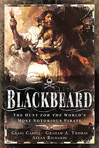 Blackbeard: The Hunt for the World's Most Notorious Pirate: Cabell ...