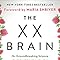 The XX Brain: The Groundbreaking Science Empowering Women to Maximize ...