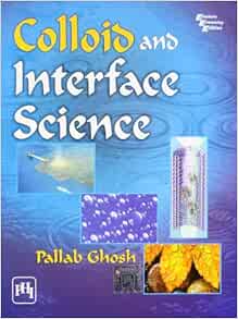 Colloid and Interface Science: Ghosh: 9788120338579: Books - Amazon