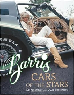 Barris Cars of the Stars: Barris, George, Fetherston, David ...