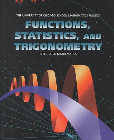Functions, Statistics, and Trigonometry (UCSMP - University of Chicago ...