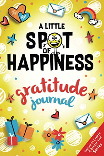 Amazon.com: A Little SPOT of Happiness Gratitude Journal: 9781951287108 ...