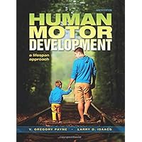 Human Motor Development: A Lifespan Approach: Payne, V. Gregory, Isaacs ...