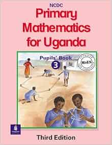Uganda Primary Maths Pupil's Book 3 Paper (Primary Mathematics for ...