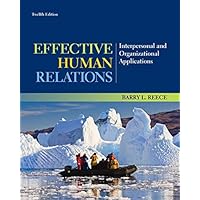 Effective Human Relations: Interpersonal And Organizational Applications: Reece, Barry, Reece ...
