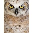 The Complete Book of North American Owls: Duncan, James + Free Shipping