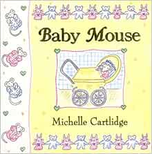 Baby Mouse: Cartlidge, Michelle: 9780333781104: Amazon.com: Books