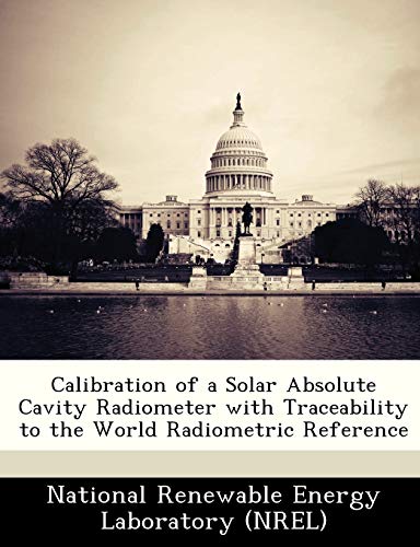 Calibration of a Solar Absolute Cavity Radiometer with Traceability to ...