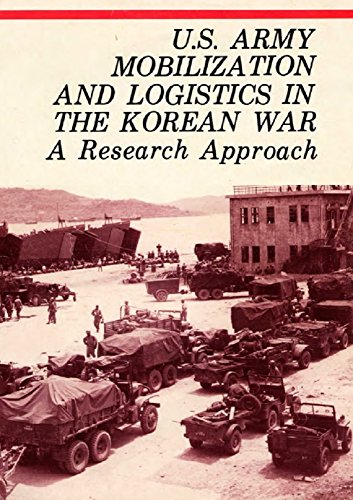BEST U.S. Army Mobilization and Logistics in the Korean War, A Research ...