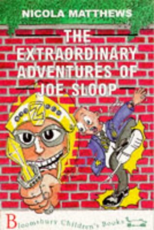 The Extraordinary Adventures of Joe Sloop: Matthews, Nicola, Richardson ...