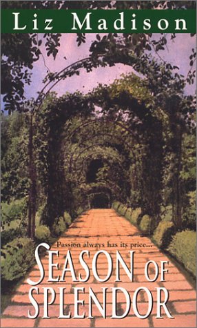 Season Of Splendor (Zebra Historical Romance): Madison, Liz ...
