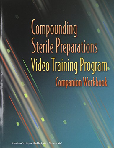 Compounding Sterile Preparations Video Training Program: 9781585281121 ...