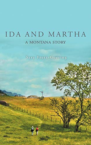 Amazon.com: Ida and Martha: A Montana Story: 9781525523908: Fretz ...