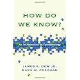 How Do We Know?: An Introduction to Epistemology: Dew Jr., James K ...