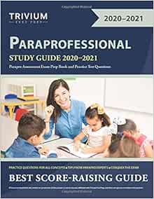 Paraprofessional Study Guide 2020-2021: Parapro Assessment Exam Prep ...