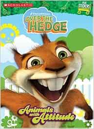 Over the Hedge: Animals with Attitude: Color and Activity Book ...