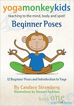 Yoga Monkey Kids: Beginner Poses: Candace Stromberg: 9781683487524 ...