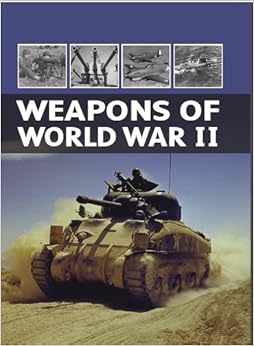 Weapons of World War II: Amazon.com: Books