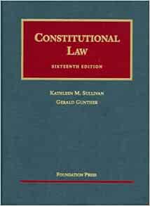 Amazon.com: Constitutional Law (University Casebook Series ...