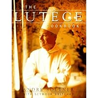 The Lutece Cookbook: Soltner, Andre, Britchky, Seymour: 9780679422730 ...