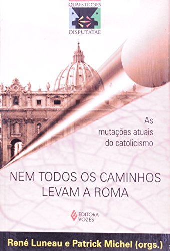Verptingpapi: Baixar Nem Todos os Caminhos Levam a Roma [pdf] René Luneau