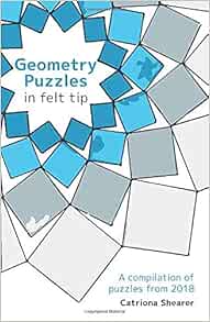 Geometry Puzzles in Felt Tip: A compilation of puzzles from 2018 ...
