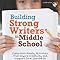 Amazon.com: Building Strong Writers in Middle School: Classroom-Ready ...
