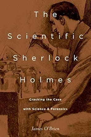 Amazon.com: The Scientific Sherlock Holmes: Cracking the Case with ...