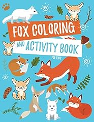 Fox Coloring and Activity Book For Kids: Fennec Fox, Arctic Fox, Red ...