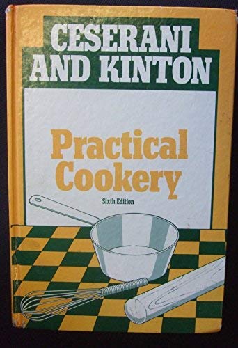 Practical cookery: CESERANI, Victor and Ronald Kinton: 9780713176636 ...