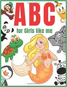 ABC for Girls like me: ABC for Toddlers 2-4 Years, Reading A-Z Alphabet ...