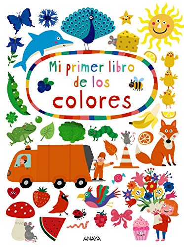 Mi primer libro de los colores: Holtfreter, Nastja, Bas Álvarez, Carmen ...