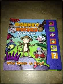 Monkey Noises Sound Book Who Wants to Play?: Flower Pot Press ...