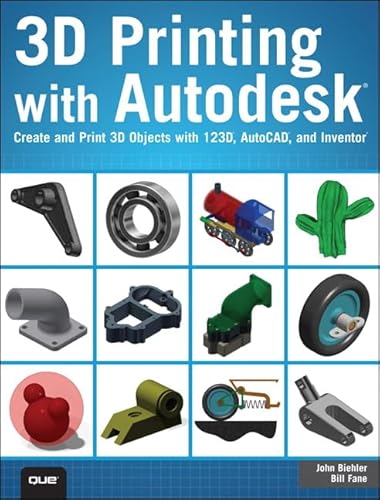 3D Printing with Autodesk: Create and Print 3D Objects with 123D ...