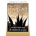 Darwin's God: Evolution and the Problem of Evil: Hunter, Cornelius G ...