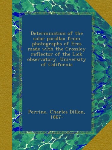 Determination of the solar parallax from photographs of Eros made with ...