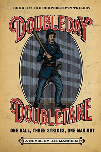 Doubleday Doubletake: One Ball, Three Strikes, One Man Out (The ...