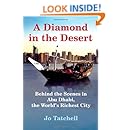 A Diamond in the Desert: Behind the Scenes in Abu Dhabi, the World's ...
