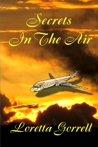 Amazon.com: Secrets in the air (Volume 1): 9781479334773: Gorrell ...